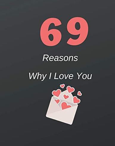 69 reasons why I Love You: Funny Gift: Fill in your reasons, original ...