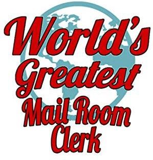 World's Greatest Mail Room Clerk: New Mail Room Clerk Notebook, Mail ...