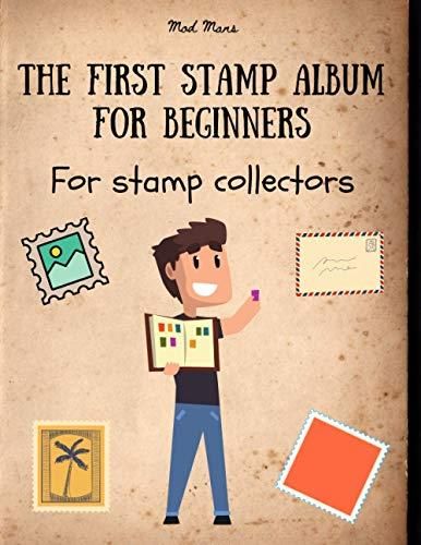 The first stamp album for beginners: For stamp collectors 8.5x11inch 120 pages notebook album ...