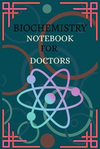 BIOCHEMISTRY NOTEBOOK FOR DOCTORS: Blank lined Biochemistry Note book ...