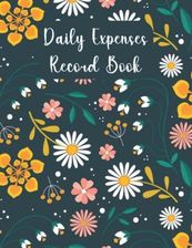 Daily Expenses Record Book: Personal Income and Expense Log Book, Daily ...