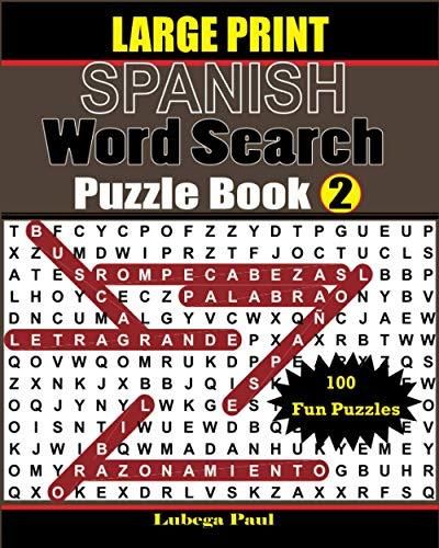 Large Print SPANISH Word Search Puzzle Book 2: 100 Brain Teaser Puzzles ...