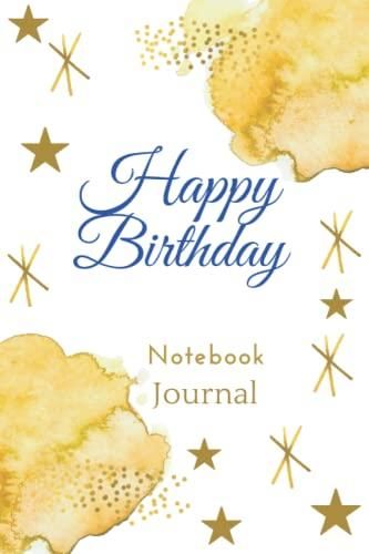 Happy Birthday Notebook: Notebook journal , Gift For Loved Ones , Cute ...