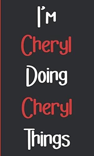 I'm Cheryl Doing Cheryl things: Cute Cheryl Name Personalized Notebook ...