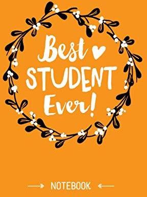Best Student Ever: 6x9 Notebook, Perfect Appreciation Gift for Students ...