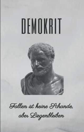 DEMOKRIT: Fallen ist keine Schande, aber Liegenbleiben: Notizbuch: 120 ...
