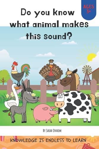 Do you know what animal makes this sound?: Story Book For Beginner ...