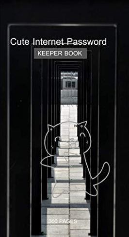 Cute Internet Password Keeper Book: 300 Pages 5x8 Inches Pocket Size ...