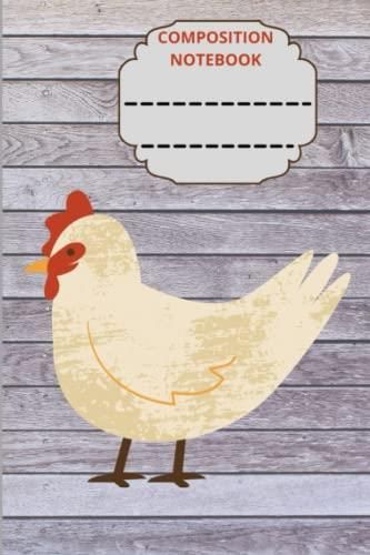 Hen Composition Notebook: Chicken Composition Notebook Wide Ruled ...