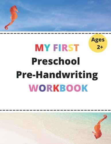 My First Preschool Pre-Handwriting Workbook: First Learn to Write ...
