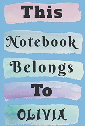 This Notebook Belongs To Olivia: Blank Lined Personalized Names ...