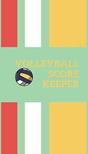 Volleyball Score Keeper: Training and Record Log Book Scoring Sheet ...