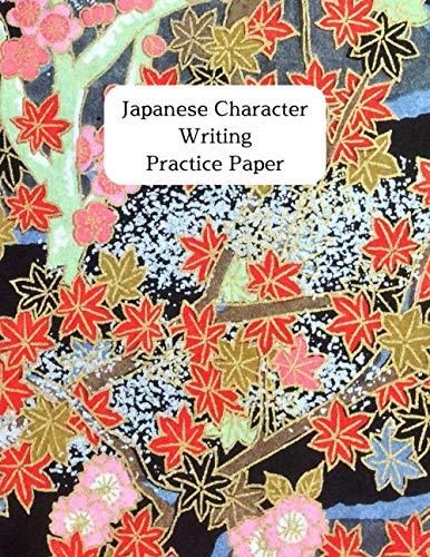 Japanese Character Writing Practice Paper: Genkouyoushi Paper for Kanji ...