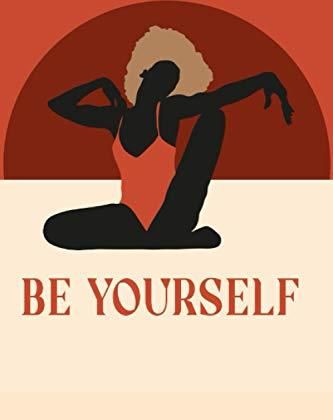 Notebook: BE YOURSELF. ALWAYS Notebook, Woman / Girl / Female ...