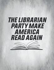 Notebook: the librarian party make america read again - Lined Notebook ...