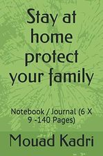 Stay at home protect your family: Notebook / Journal (6 X 9 -140 Pages ...