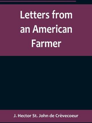 Letters from an American Farmer - Literatura obcojęzyczna - Ceny i ...