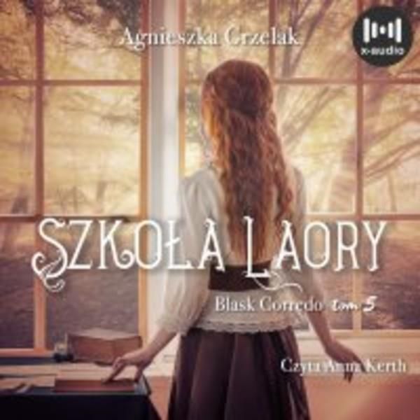 Szkoła LaOry , Blask Corredo tom 5 (Audiobook) - Ceny i opinie - Ceneo.pl