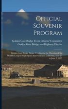 Official Souvenir Program: Golden Gate Bridge Fiesta: Celebrating the ...