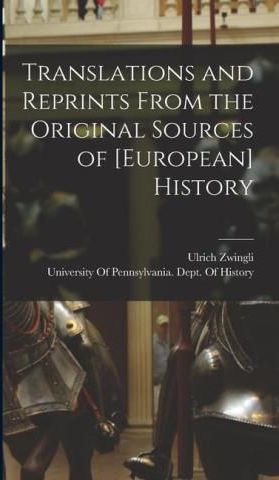 Translations and Reprints From the Original Sources of [European ...