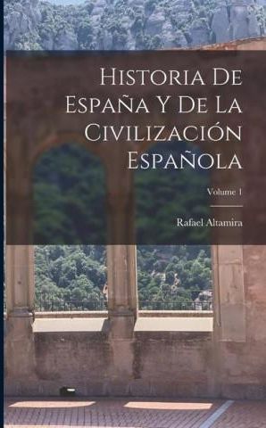 Historia De Espa?a Y De La Civilización Espa?ola; Volume 1 - Literatura obcojęzyczna - Ceny i ...