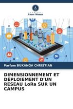 DIMENSIONNEMENT ET DÉPLOIEMENT D'UN RÉSEAU LoRa SUR UN CAMPUS - Literatura obcojęzyczna - Ceny i ...