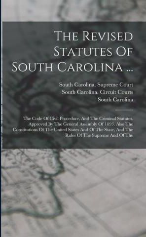 The Revised Statutes Of South Carolina ...: The Code Of Civil Procedure ...