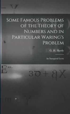 Some Famous Problems of the Theory of Numbers and in Particular Waring ...