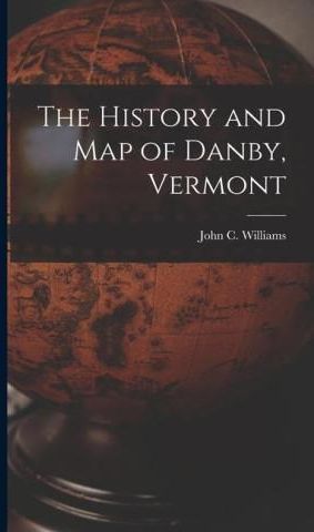 The History and Map of Danby, Vermont - Literatura obcojęzyczna - Ceny ...