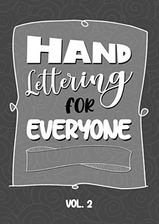 Hand Lettering For Everyone Vol. 2: Kalligraphie und Handlettering ...
