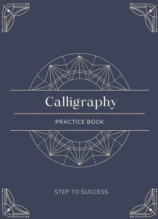Calligraphy Practice book: Practice Paper Calligraphy Notebook for ...