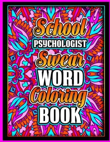 School Psychologist Coloring Book for Adults: Inspirational Swear Word ...