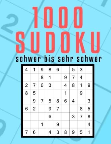 1000 Sudoku: Schwere bis sehr schwere Rätsel für echte Denksport Profis - Mit Lösungen ...