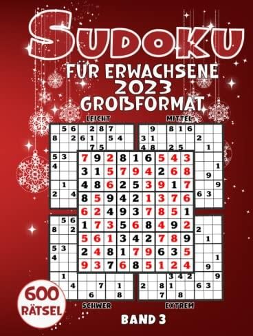 Sudoku für Erwachsene 2023 Großformat band 3: 600 Rätsel sudoku 9x9 für Erwachsene Senioren ...
