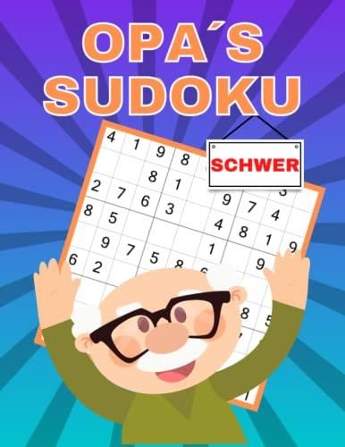 Opa´s Sudoku schwer: 200 Rätsel schwer bis extrem, Druck in großer Schrift für Senioren ...