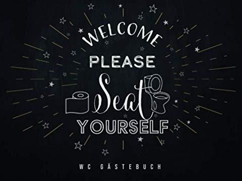 WC Gästebuch - Welcome Please Seat Yourself: Eintragebuch zur ...