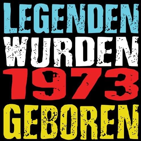 1973 Geboren Wie Alt