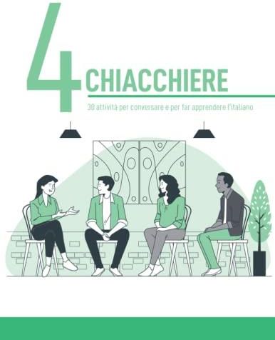 4 chiacchiere: 30 attività per conversare e far apprendere l'italiano ...