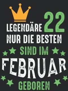 Legendäre 22 Nur Die Besten Sind Im Februar Geboren: 22 Geburtstag ...
