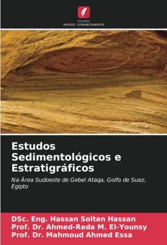 Estudos Sedimentológicos e Estratigráficos: Na Área Sudoeste de Gebel ...