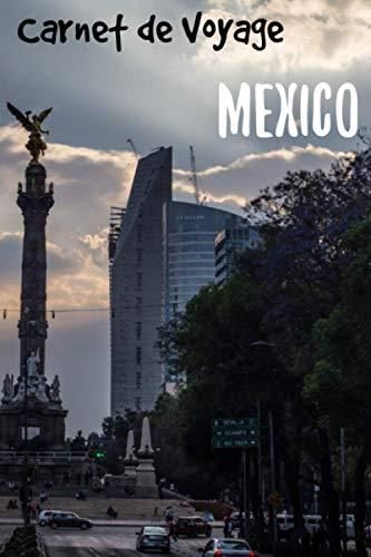 Carnet de Voyage Mexico: Carnet de voyage , Préparation de votre voyage ...