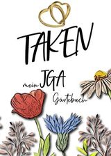Taken mein JGA Gästebuch: Junggesellinnen Gästebuch zum Ausfüllen Erinnerung an einen einmaligen ...
