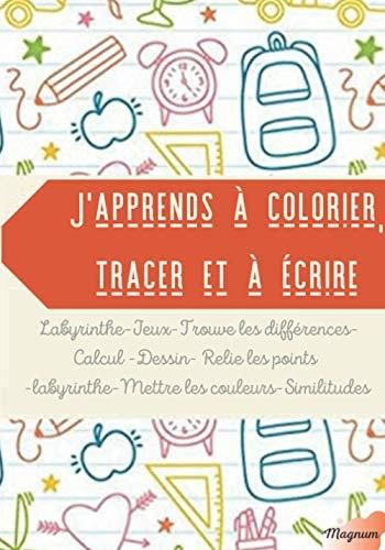 J’apprends à colorier, tracer et à écrire: Relie les points / Revèle ...