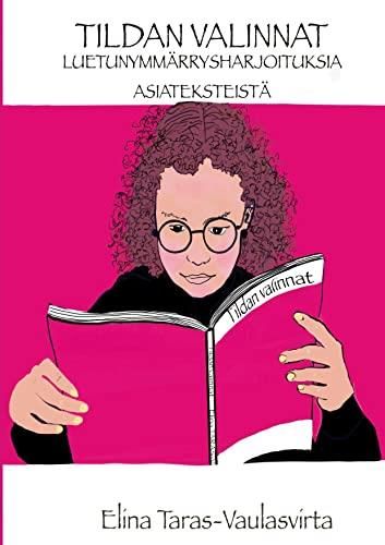 Tildan valinnat luetunymmärtämisharjoituksia asiateksteistä ...