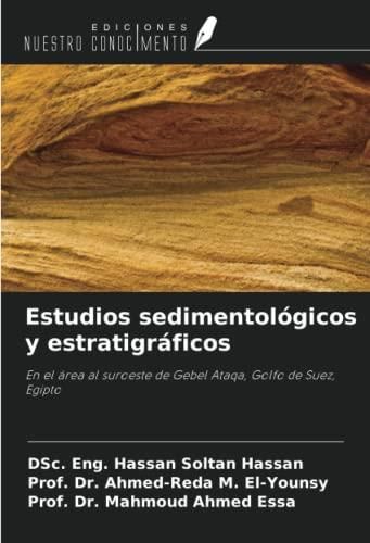 Estudios sedimentológicos y estratigráficos: En el área al suroeste de ...