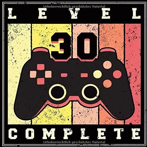 Level 30 Complete: Cooles Geschenk zum Geburtstag für alle Zocker und ...