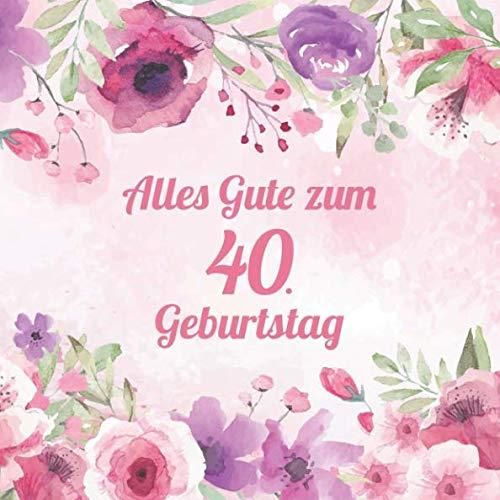 40 Geburtstag Frau Blumen