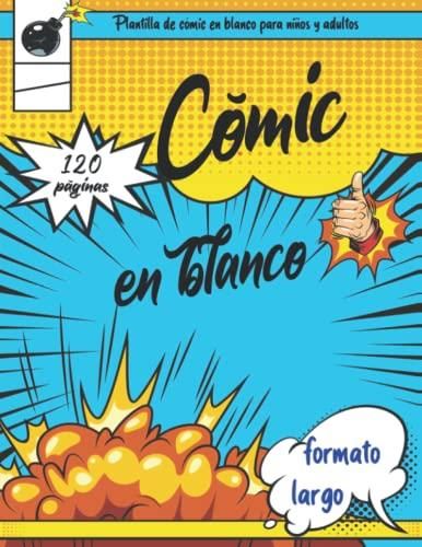 Cómic en blanco: 120 páginas , Plantilla de cómic en blanco para niños ...