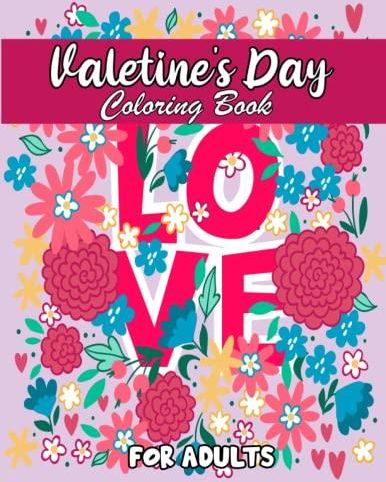 Valentine's Day Adult Coloring Book: For relaxation and stress relief ...