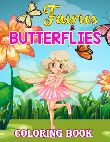 Fairies & Butterflies Coloring Book: Featuring Adorable Butterflies ...